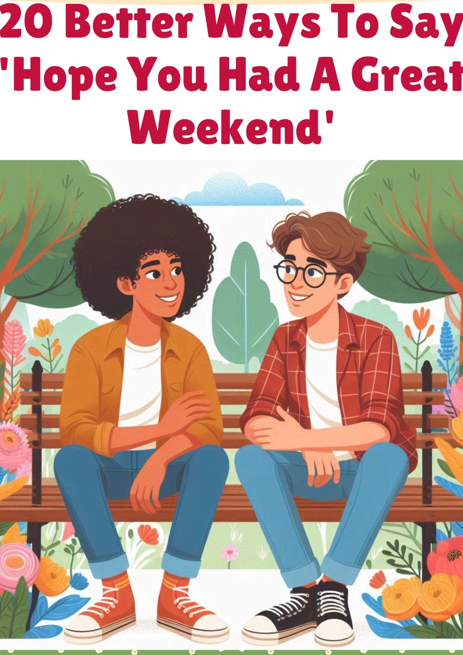 20 Better Ways to Say 'Hope You Had A Great Weekend' - ReactFully